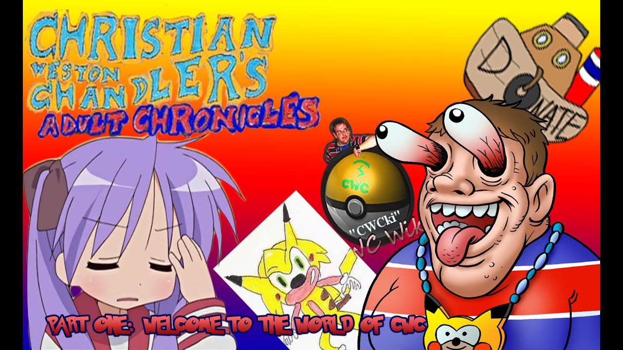 CWC Adult Chronicles part one: WELCOME TO THE WORLD OF CWC