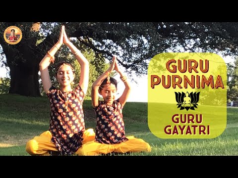 Guru Gayatri on #gurupurnima2022 #bharatnatyam with Meaning - By The Sanskrit Tree Sisters!