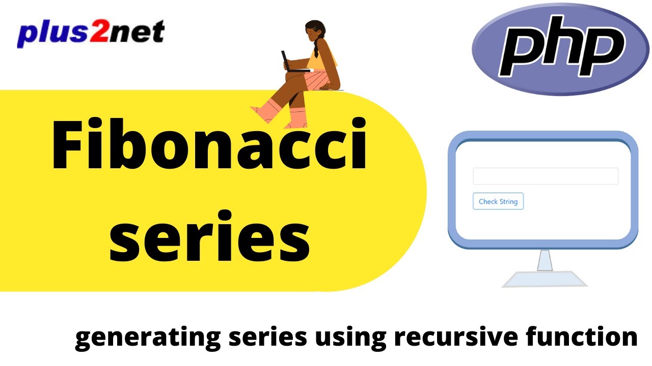 Generating Fibonacci series in PHP where any number is sum of previous two numbers