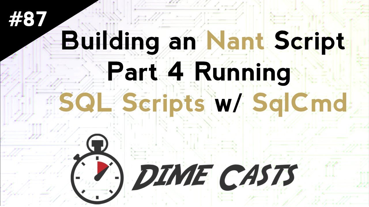 Building a Nant Script -- Part 4: Running SQL Scripts w/ SqlCmd