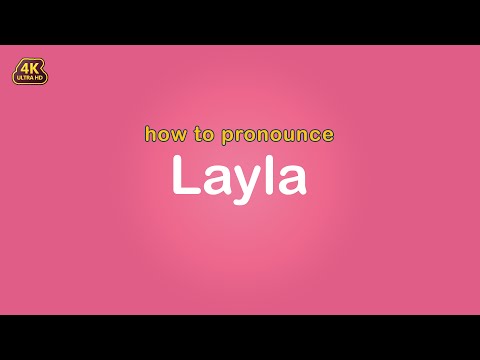 how to pronounce Layla 【Name】