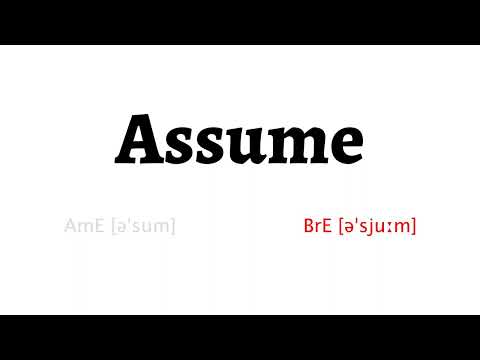 How to Pronounce assume in American English and British English