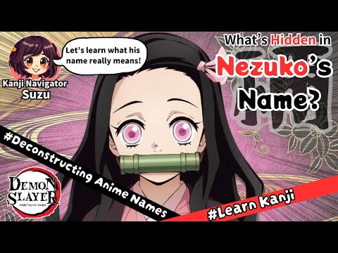 Kanji in Anime Names: Nezuko Kamado's Hidden Meaning