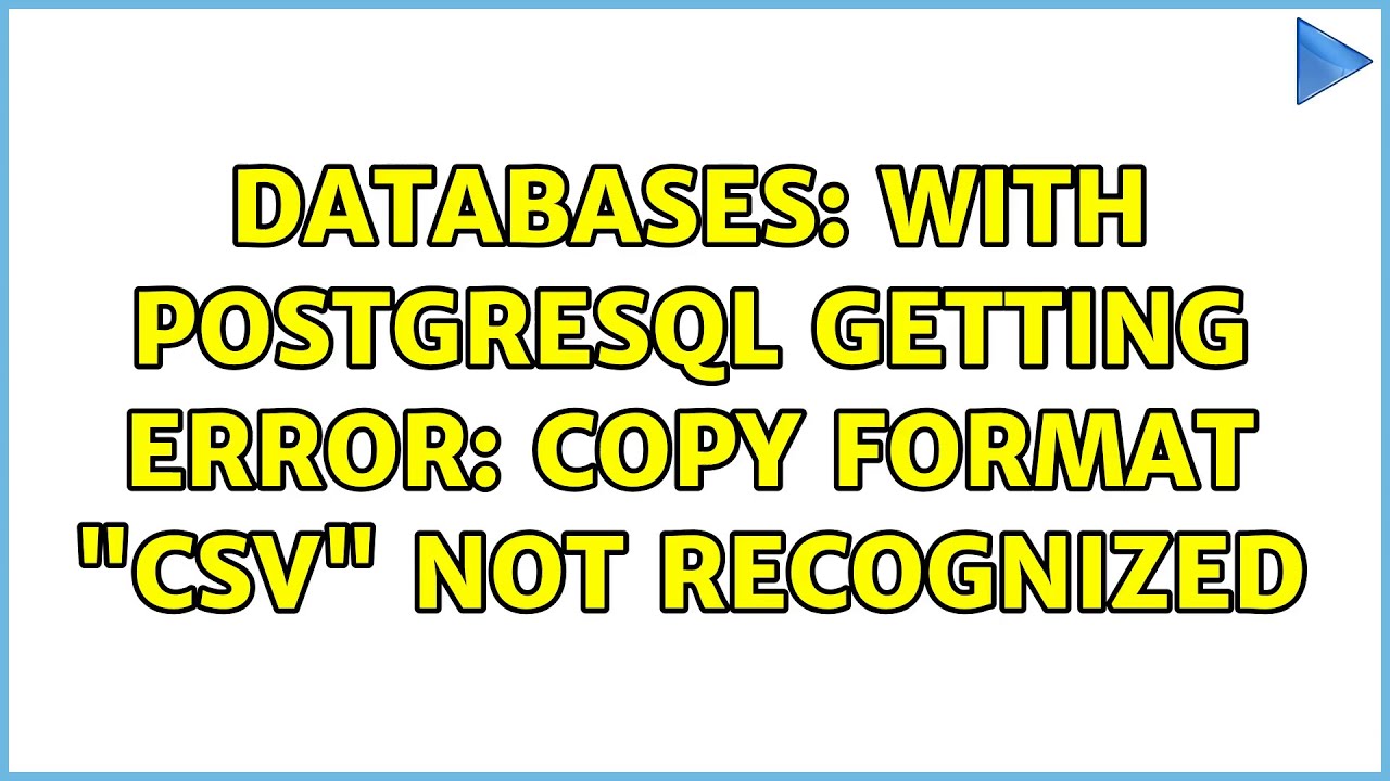 Databases: With PostgreSQL getting ERROR: COPY format 