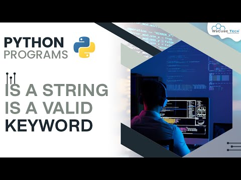 Learn How to Check if a String is a Valid Keyword or Not | Python Tutorial - Mind Luster
