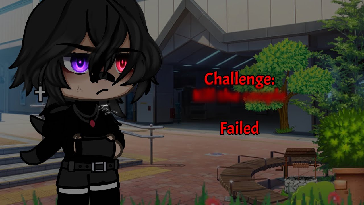 [✯] Challenge Failed [✯] ❀GL❀ {Meme}  -. Original? .-