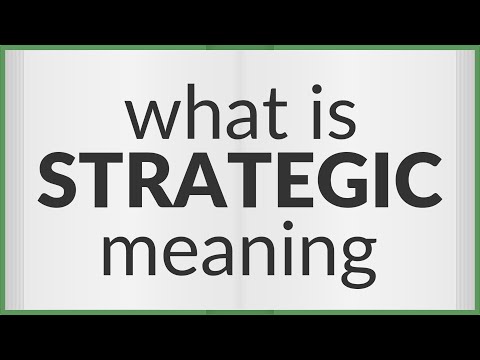 Strategic | meaning of Strategic