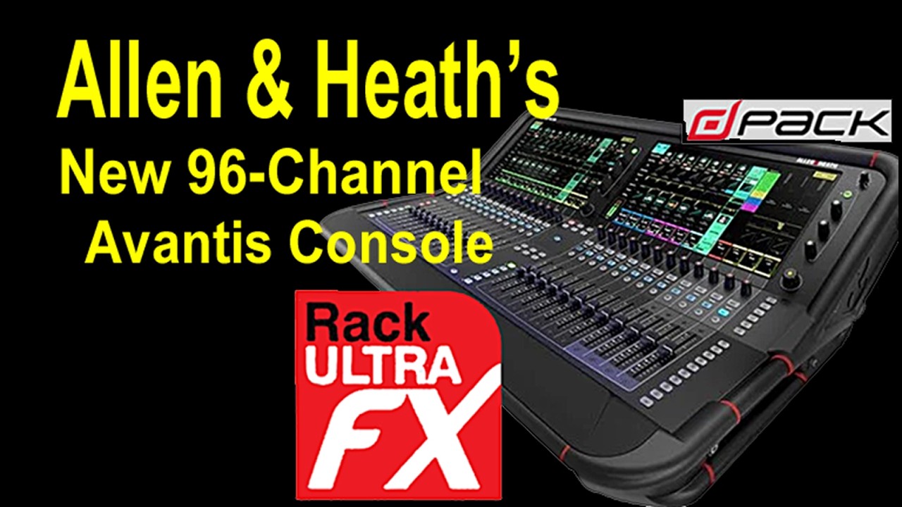 Allen & Heath Launches 96-Channel Avantis 2.0