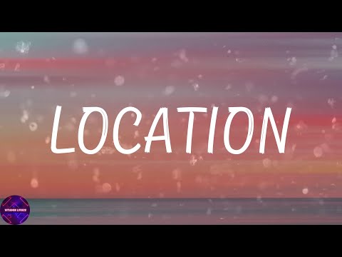 Khalid - Location (Lyrics)