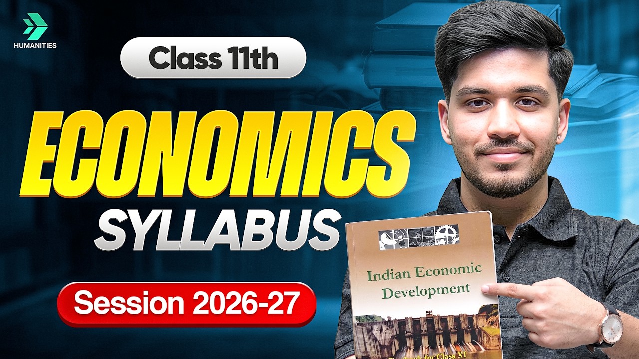 Class 11 Economics Complete Syllabus Overview 2026-27 | CBSE Class 11th Official Syllabus🔥