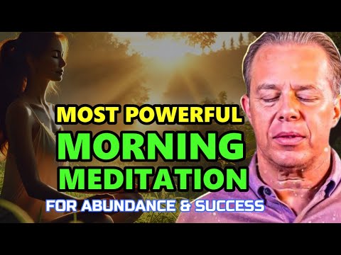 Dr. Joe Dispenza - Most Powerful Morning Meditation to Reprogram Your Mind for Abundance & Success.