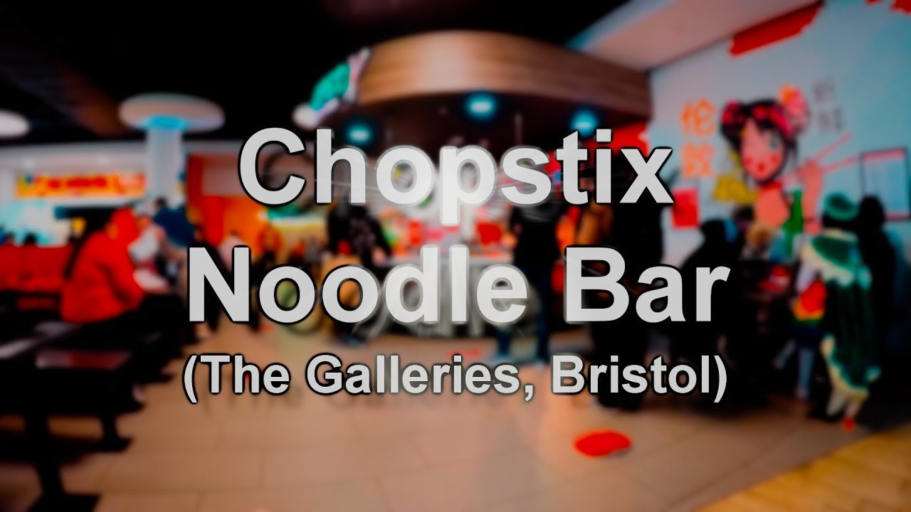 Chopstix, The Galleries, Bristol | Gastronomically Good Gaffs
