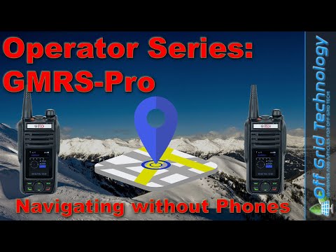 Operator Series: GMRS-PRO Locate partner without phones | Offgrid Technology
