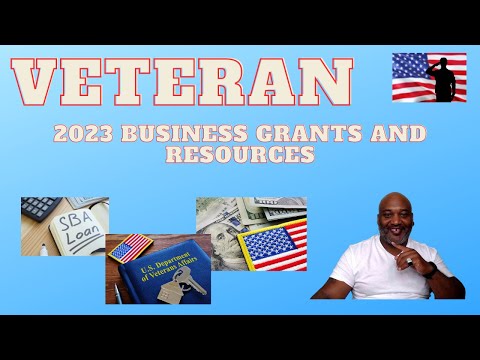 2023 Veteran Business Grants - Get The Resources You Need To Succeed!