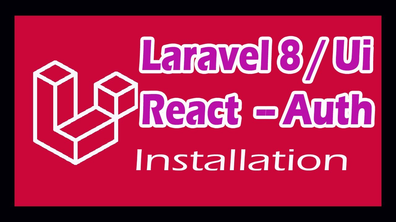 Laravel Ui React Auth Installation