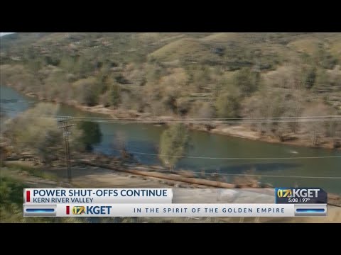 Power shut-offs continue in Kern River Valley