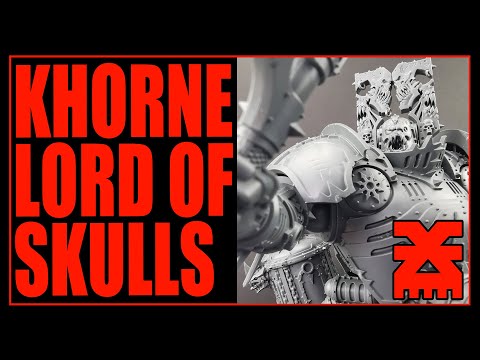 KHORNE LORD OF SKULLS - Building and Reviewing this spiky slice of Warhammer 40000 MADNESS!