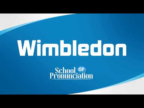 Learn How To Pronounce Wimbledon
