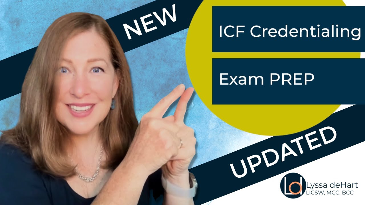 NEW & UPDATED ICF Credentialing Exam Info!
