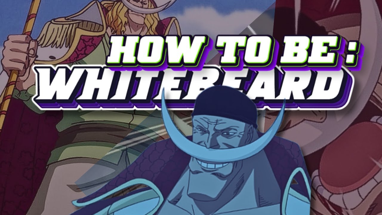 How to be Whitebeard