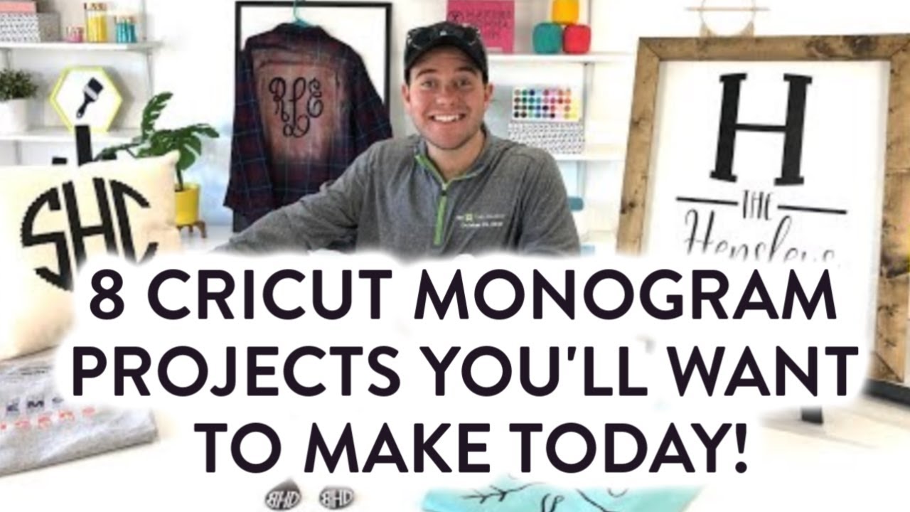 8 CRICUT MONOGRAM PROJECTS YOU'LL WANT TO MAKE TODAY! - Makers Gonna Learn