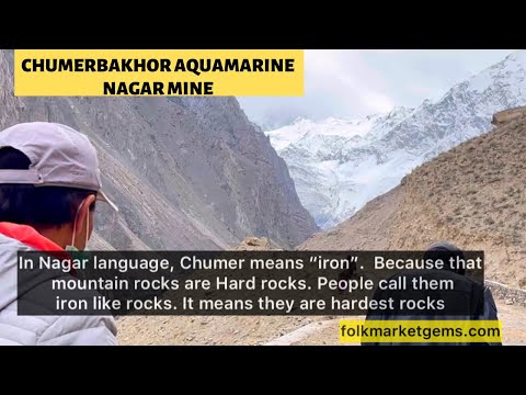 Where is Chumar Bakhoor Aquamarine Mine? | Geology of Nagar Gemstone Mining in Pakistan
