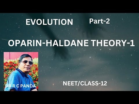 OPARIN--- HALDANE THEORY-1 | EVOLUTION , PART-2 | NEET | CLASS-12 | Dr Ramesh Panda