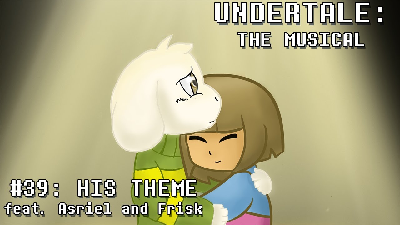 Undertale the Musical - His Theme