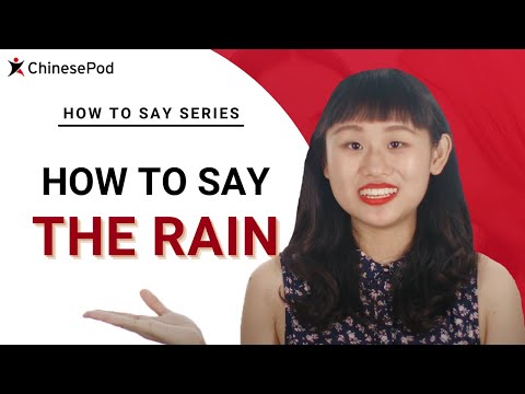 How to Say "The Rain" in Chinese | How To Say Series | ChinesePod