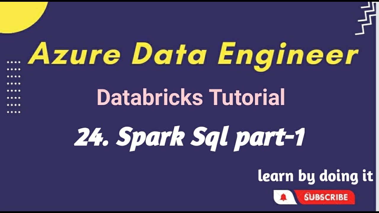 24. Spark SQL | databricks | azure data engineer