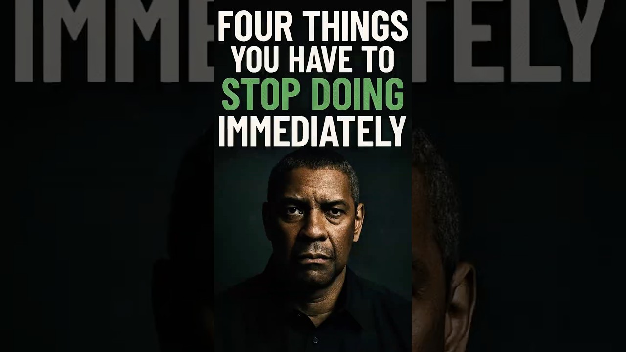 Stop These 4 Toxic Behaviors Immediately! Denzel Washington