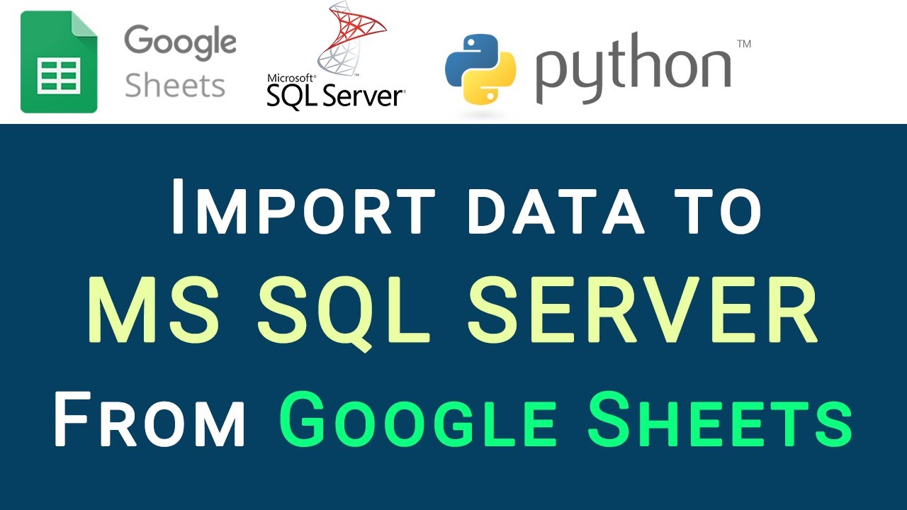 Import Data to SQL Server From Google Sheets using Python