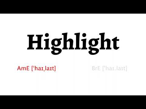 How to Pronounce highlight in American English and British English