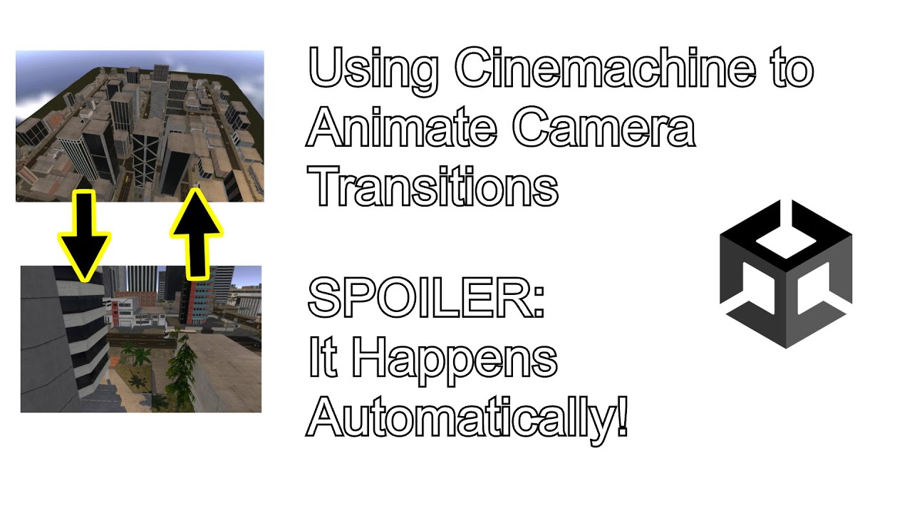 Unity Tutorial - Animate Camera Transitions Using Cinemachine
