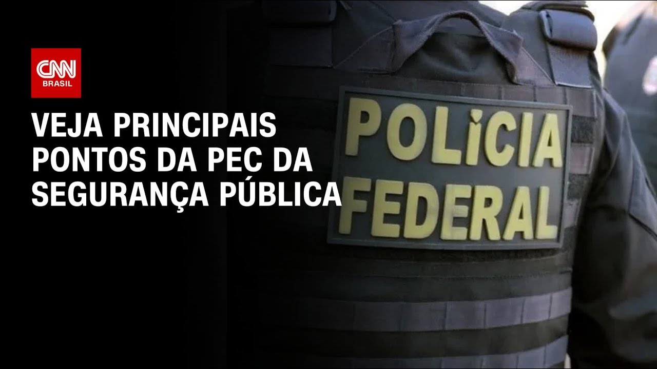 Entenda mudanças propostas na PEC da Segurança Pública | CNN Brasil