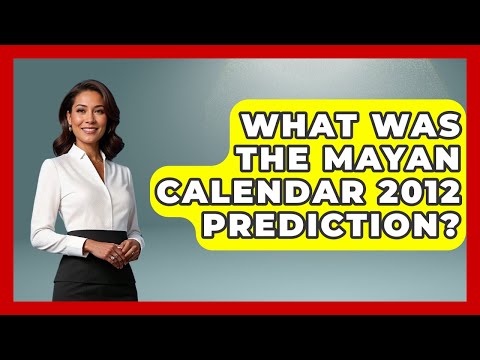 What Was The Mayan Calendar 2012 Prediction? - Magical Mexico Moments