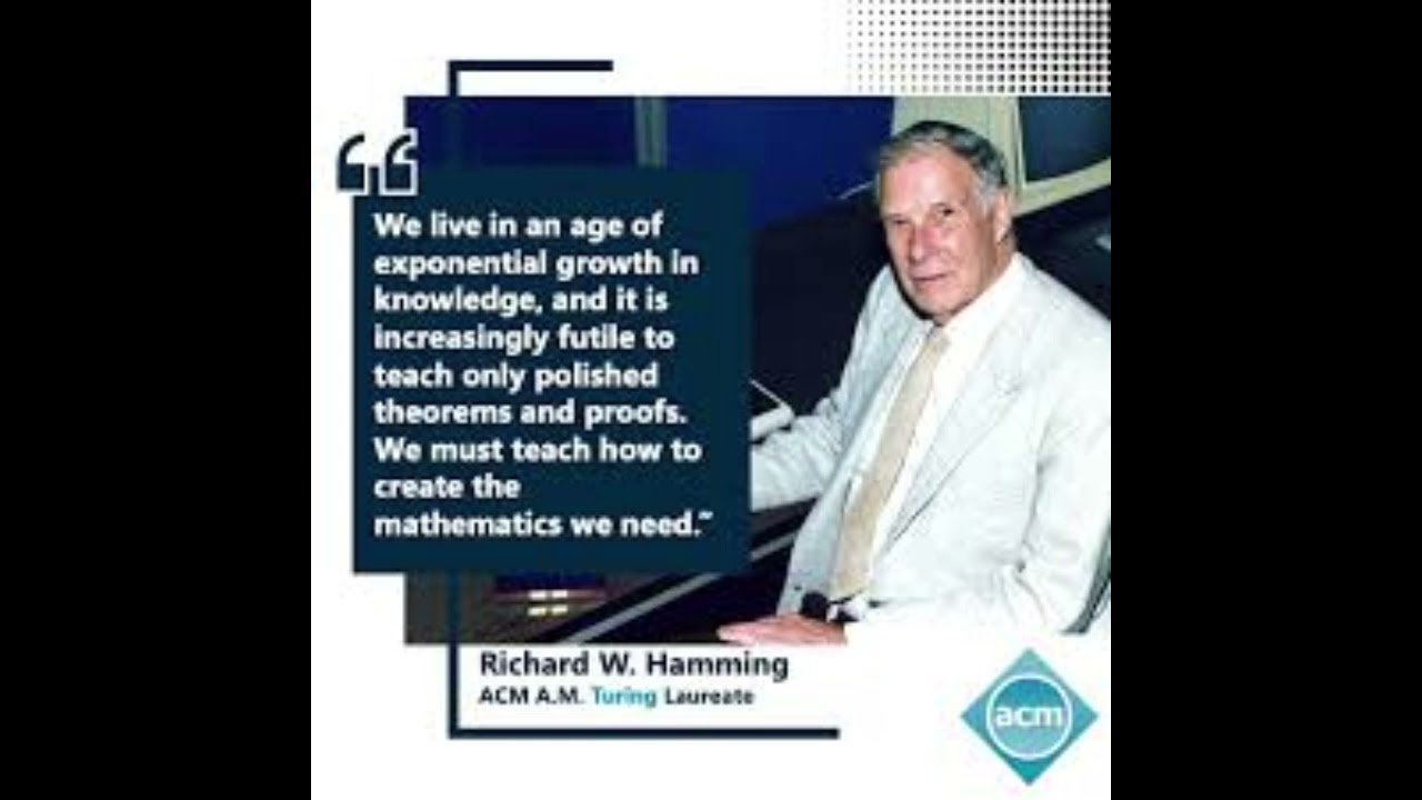 Richard Hamming: The Man Who Taught Computers To Think