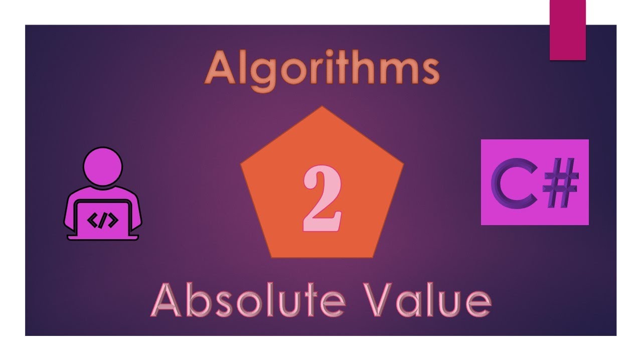 2) C# Algorithms (Absolute value)