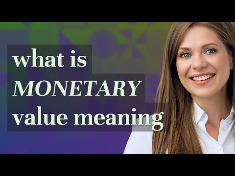 Monetary value | meaning of Monetary value