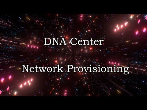 DNA Center - Provision Network Devices