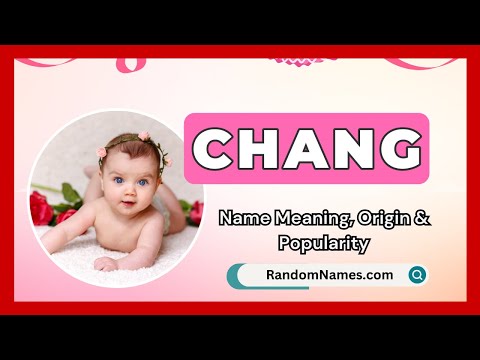 Chang - Baby Girl Name Meaning, Origin & Popularity - RandomNames.com