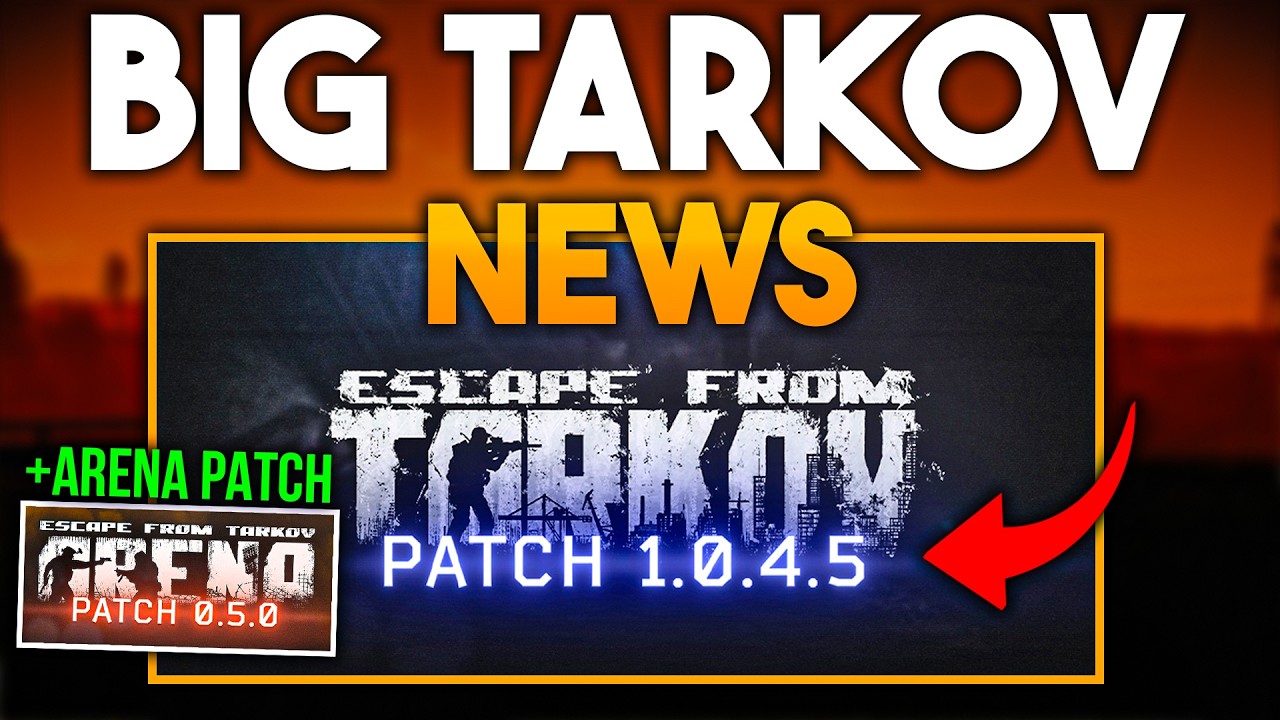 Tarkov Patch 1.0.4.5 Is HUGE - Everything Just Changed (Arena Update Too)