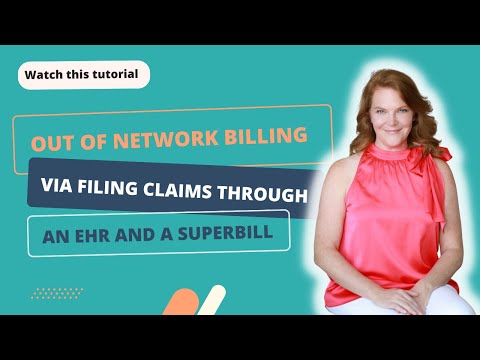 Out Of Network Billing Via Filing Claims Through an EHR and a Superbill