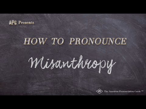 How to Pronounce Misanthropy (Real Life Examples!)