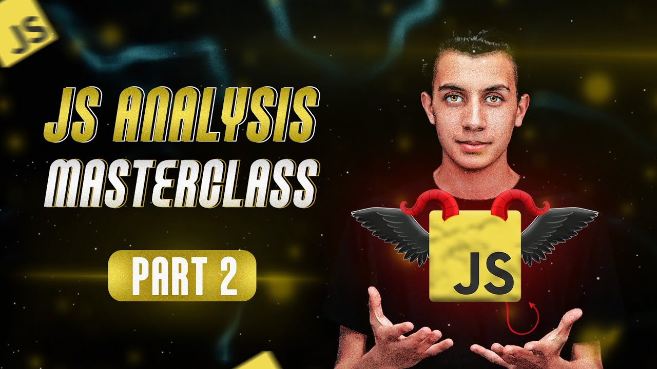JavaScript Analysis Masterclass - Part 2