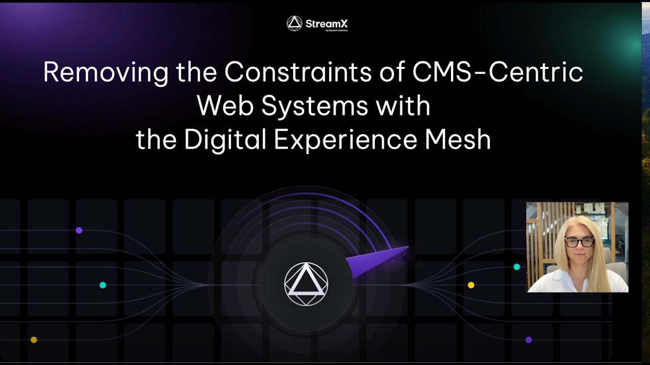 StreamX and the Digital Experience Mesh - 5 minute intro
