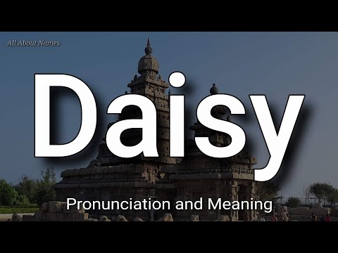 Daisy - Pronunciation and Meaning