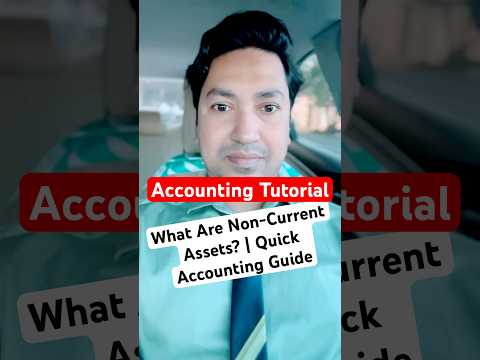 Non-Current Assets: Simple Accounting Definition