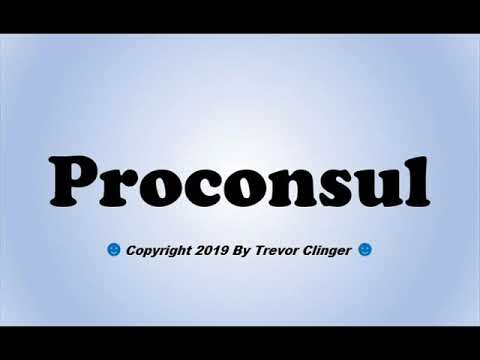 How To Pronounce Proconsul