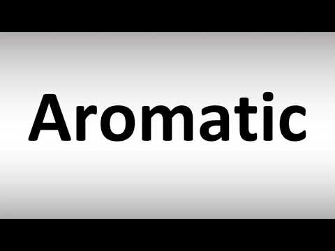 How to Pronounce Aromatic